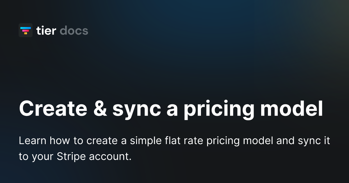 Create & sync a pricing model | Tier Documentation