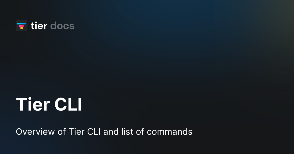 Tier CLI | Tier Documentation