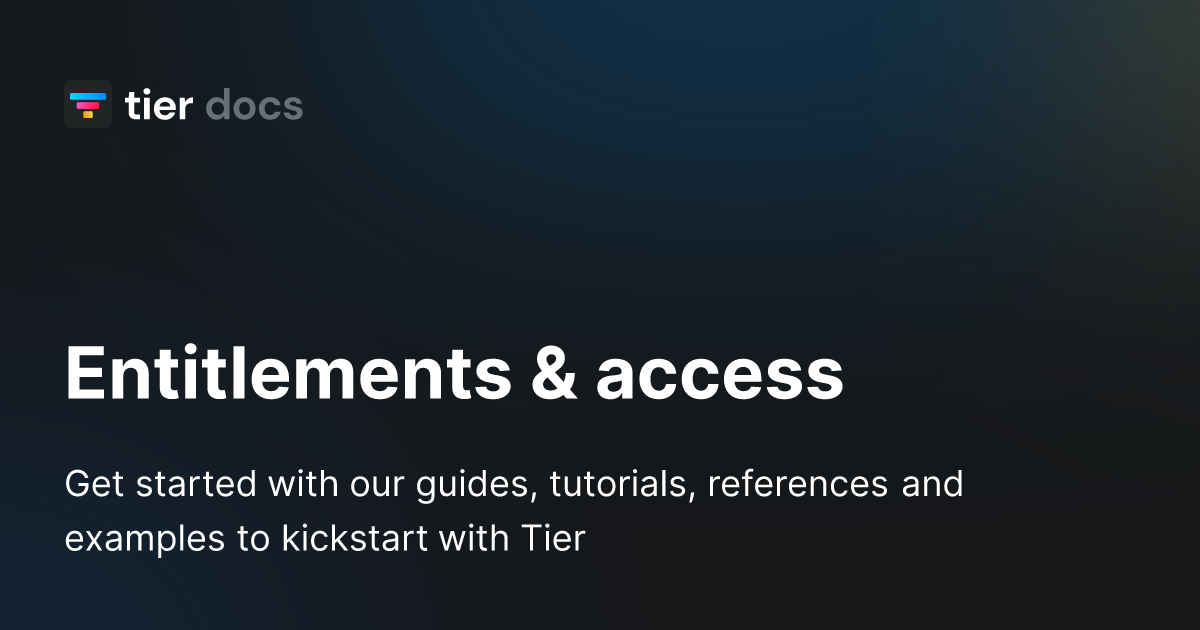 Entitlements And Access Tier Documentation