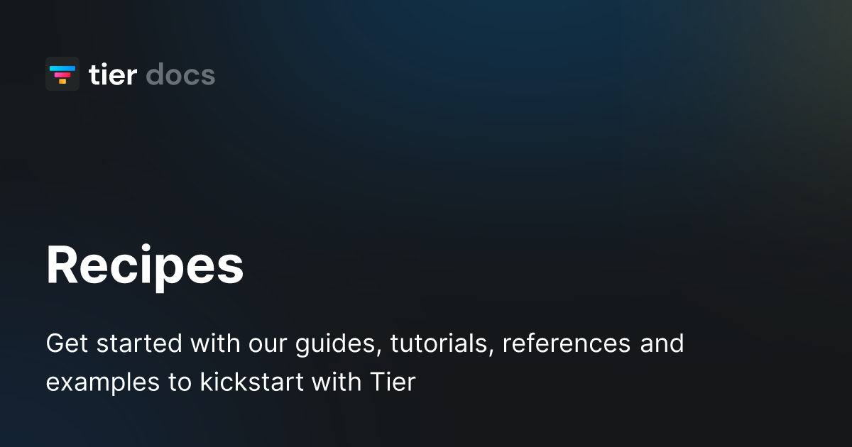 Recipes | Tier Documentation