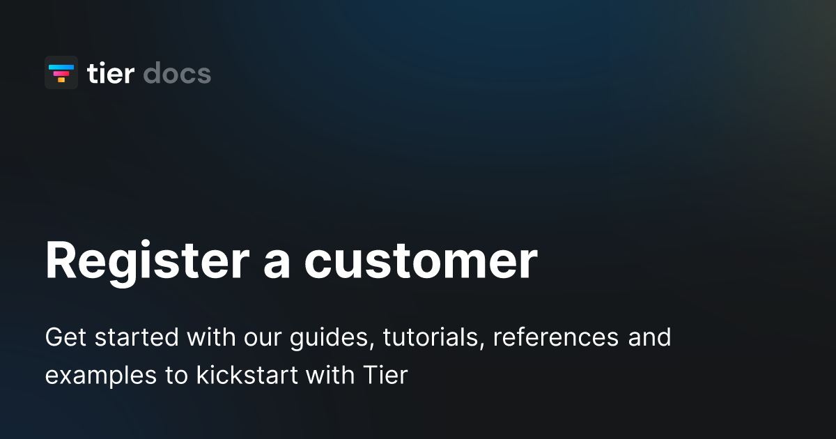 Register a customer | Tier Documentation