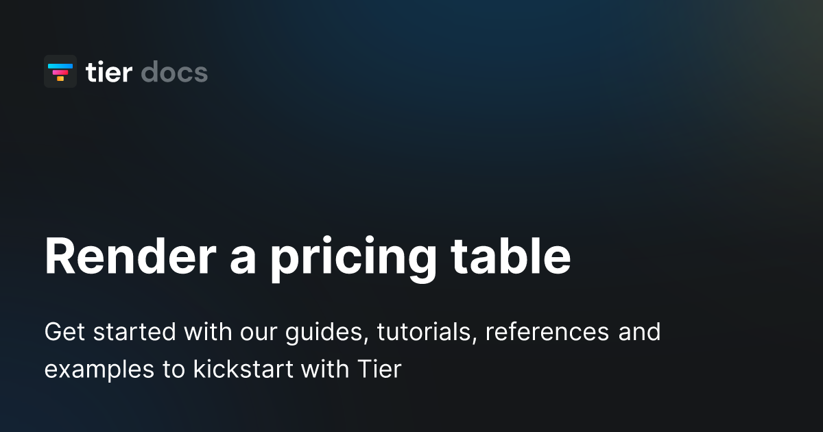 Render a pricing table | Tier Documentation