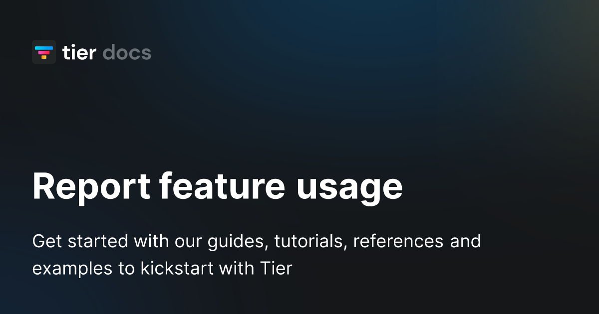 Report Feature Usage Tier Documentation